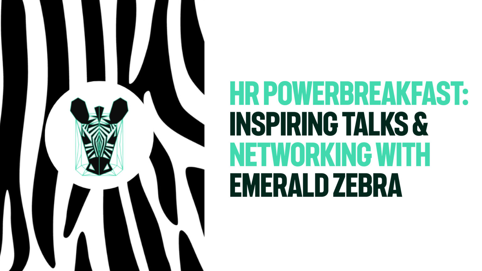 HR PowerBreakfast Inspiring Talks & Networking with Emerald Zebra